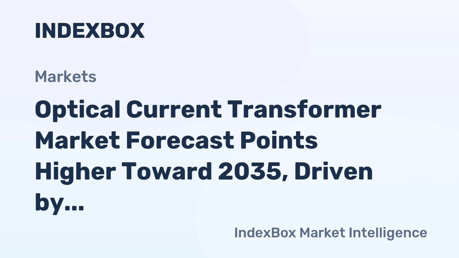 Optical Current Transformer Market Forecast Points Higher Toward 2035, Driven by Digital Substation Rollouts
