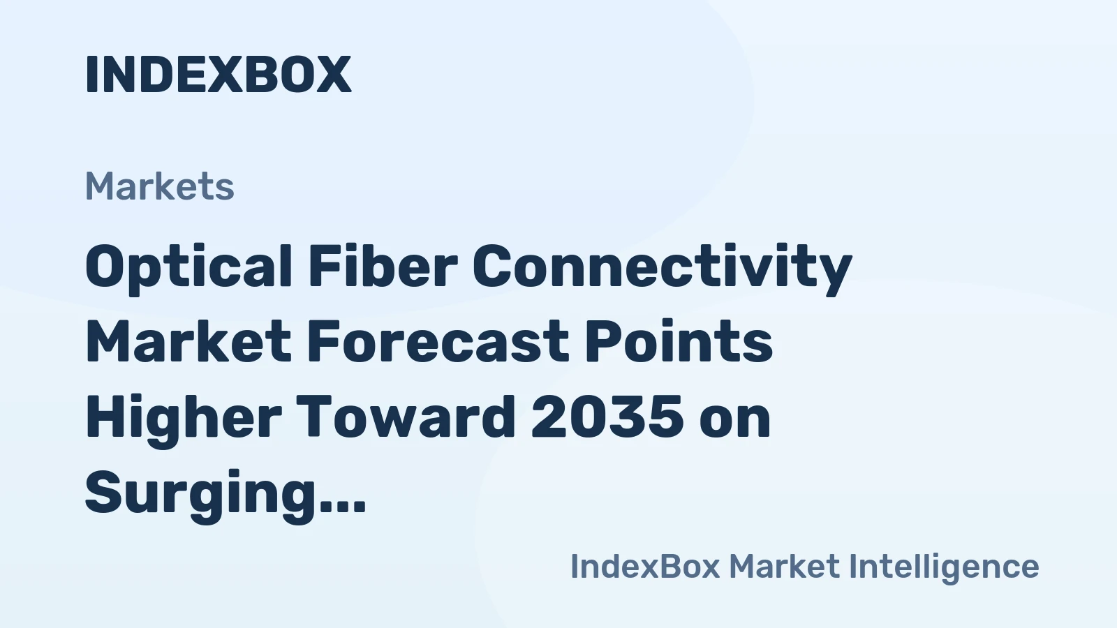 Optical Fiber Connectivity Market Forecast Points Higher Toward 2035 on Surging Data Center and 5G Demand