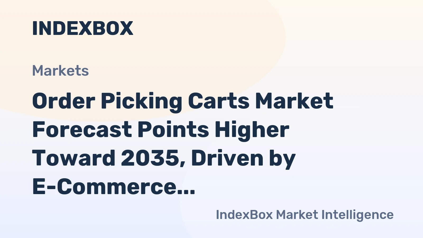 Order Picking Carts Market Forecast Points Higher Toward 2035, Driven by E-Commerce Fulfillment Demands