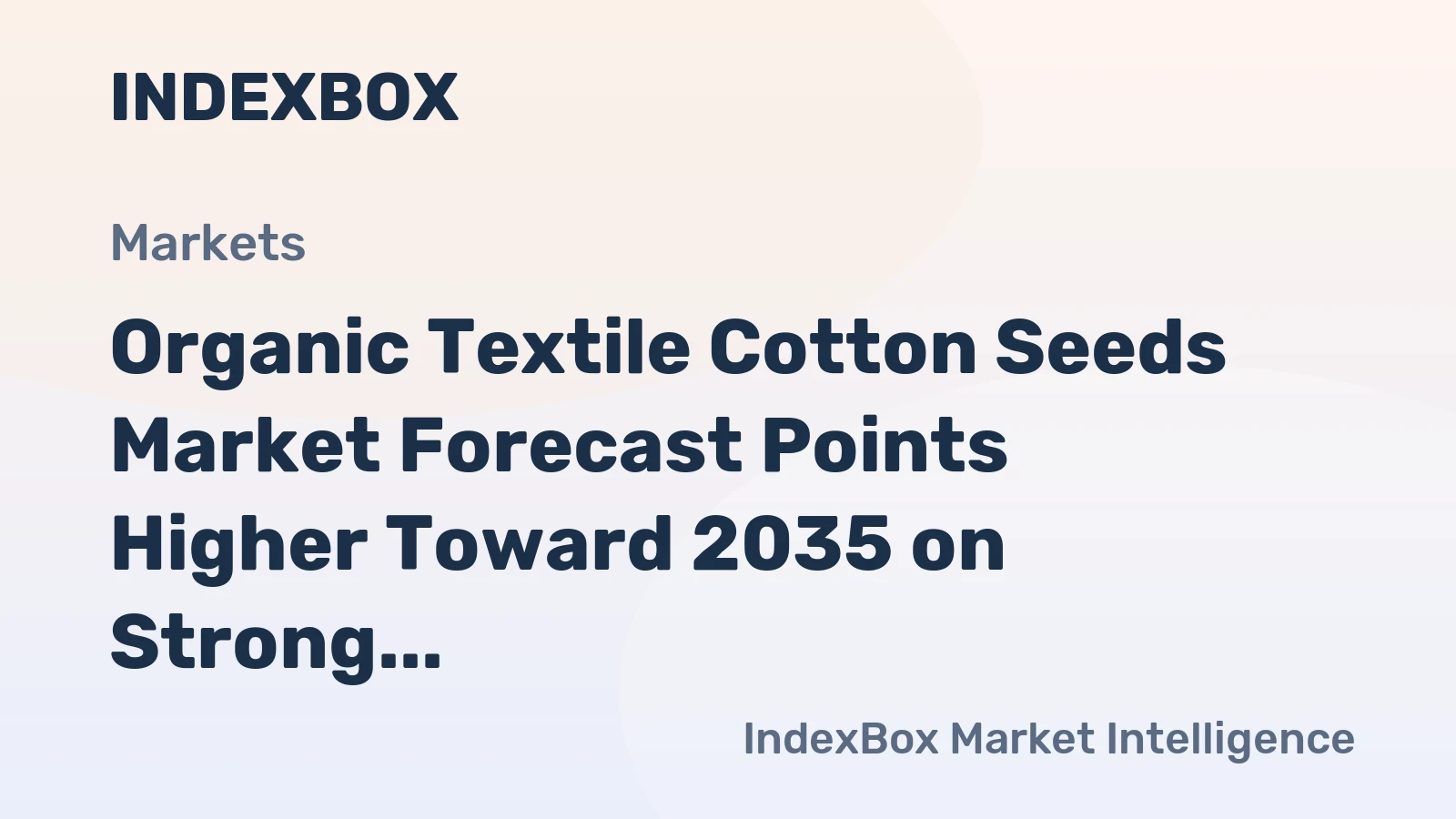 Organic Textile Cotton Seeds Market Forecast Points Higher Toward 2035 on Strong Apparel Demand