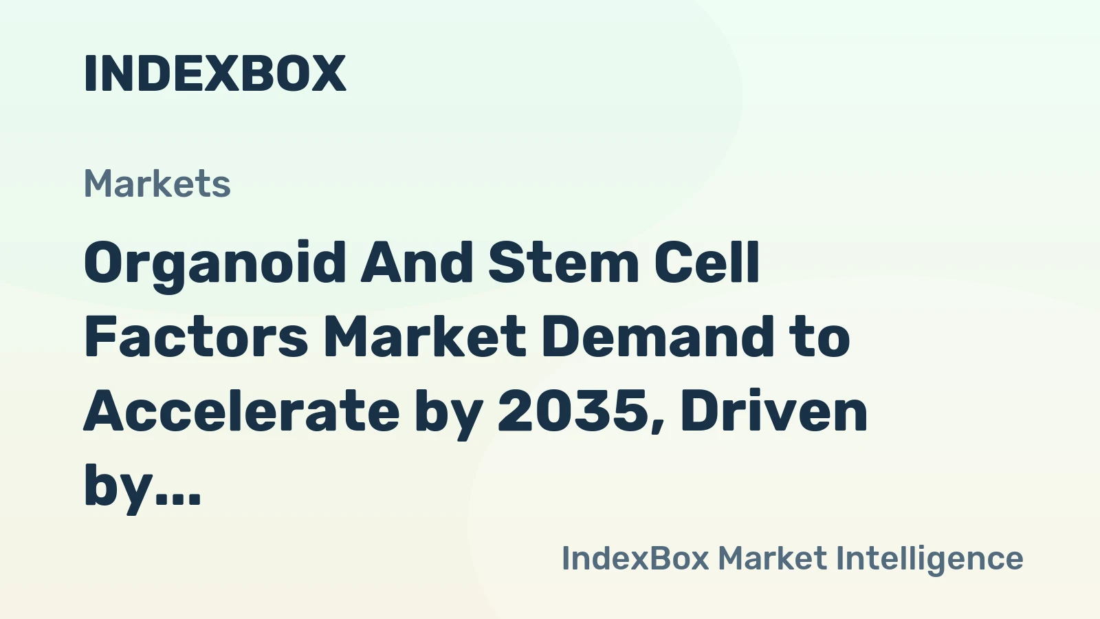 Organoid and Stem Cell Factors Market Demand to Accelerate by 2035, Driven by Cell Therapy Scale-Up