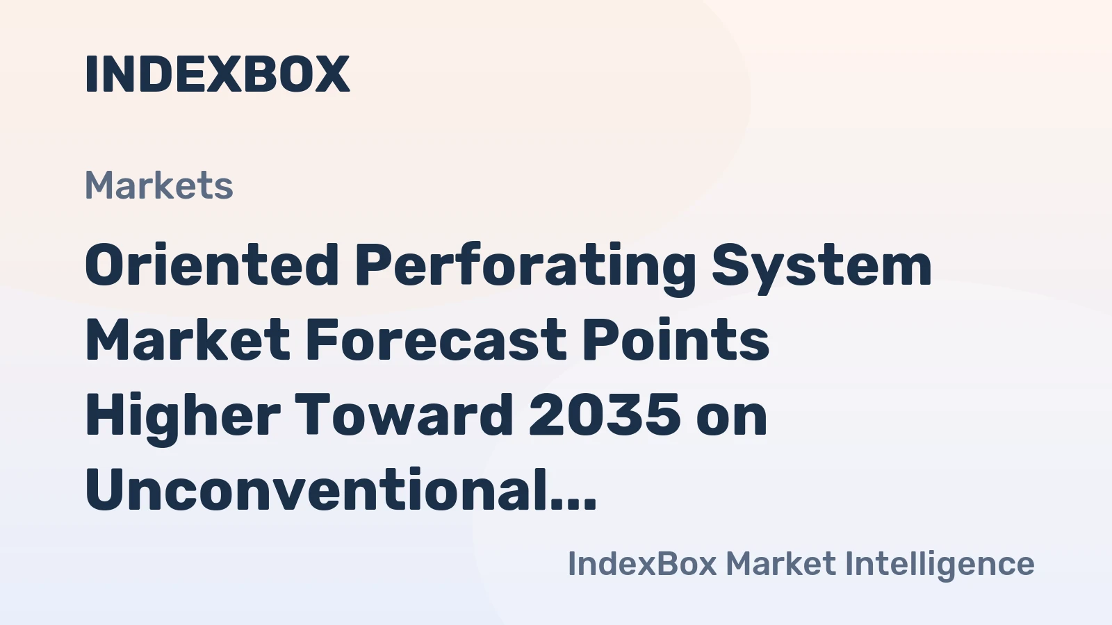 Oriented Perforating System Market Forecast Points Higher Toward 2035 on Unconventional Well Demand
