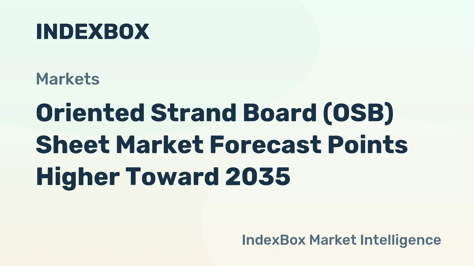Oriented Strand Board (OSB) Sheet Market Forecast Points Higher Toward 2035, Driven by Resilient Residential Construction Demand