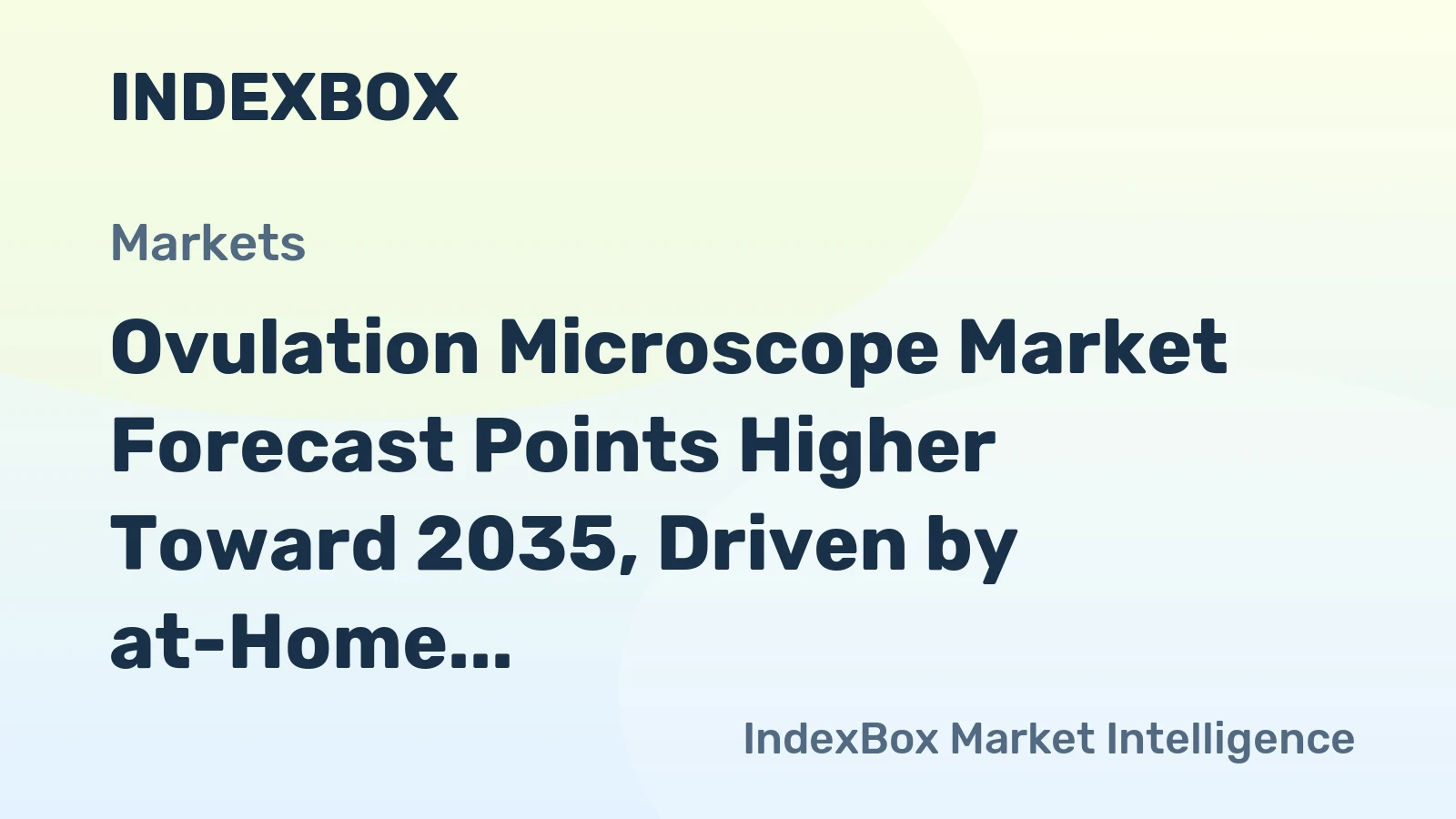 Ovulation Microscope Market Forecast Points Higher Toward 2035, Driven by at-Home Health Tech Adoption