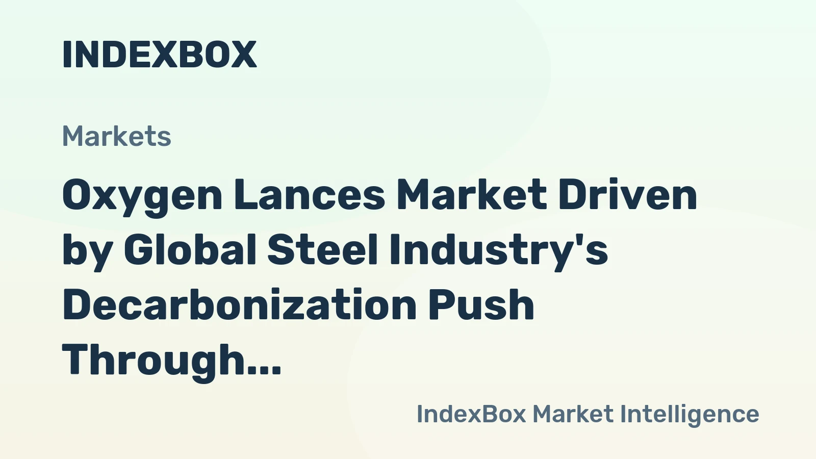 Oxygen Lances Market Driven by Global Steel Industry's Decarbonization Push Through 2035