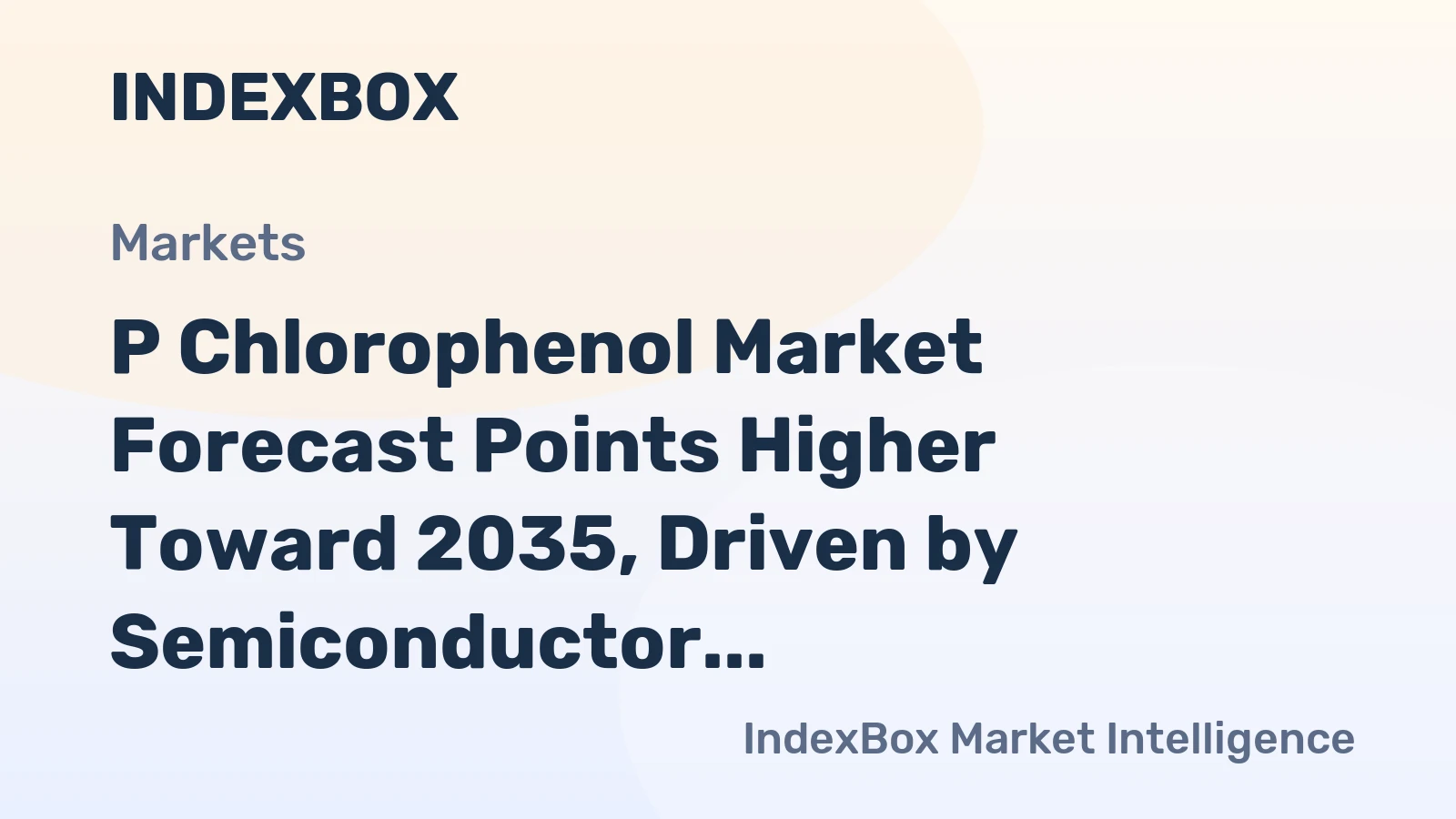P Chlorophenol Market Forecast Points Higher Toward 2035, Driven by Semiconductor Fab Expansion