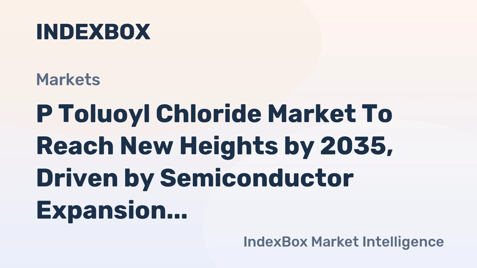 P Toluoyl Chloride Market to Reach New Heights by 2035, Driven by Semiconductor Expansion