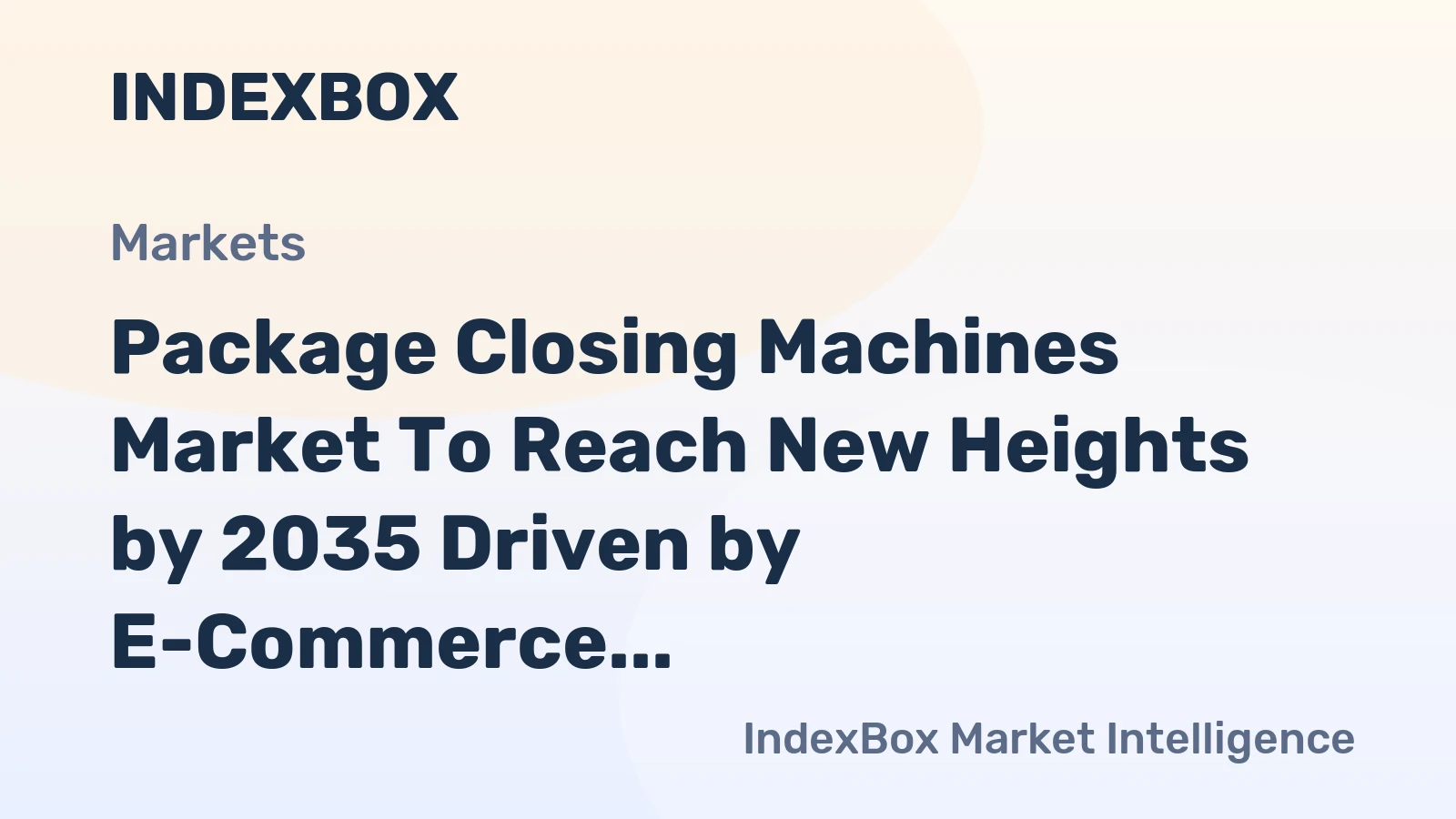 Package Closing Machines Market to Reach New Heights by 2035 Driven by E-Commerce and Automation Demand