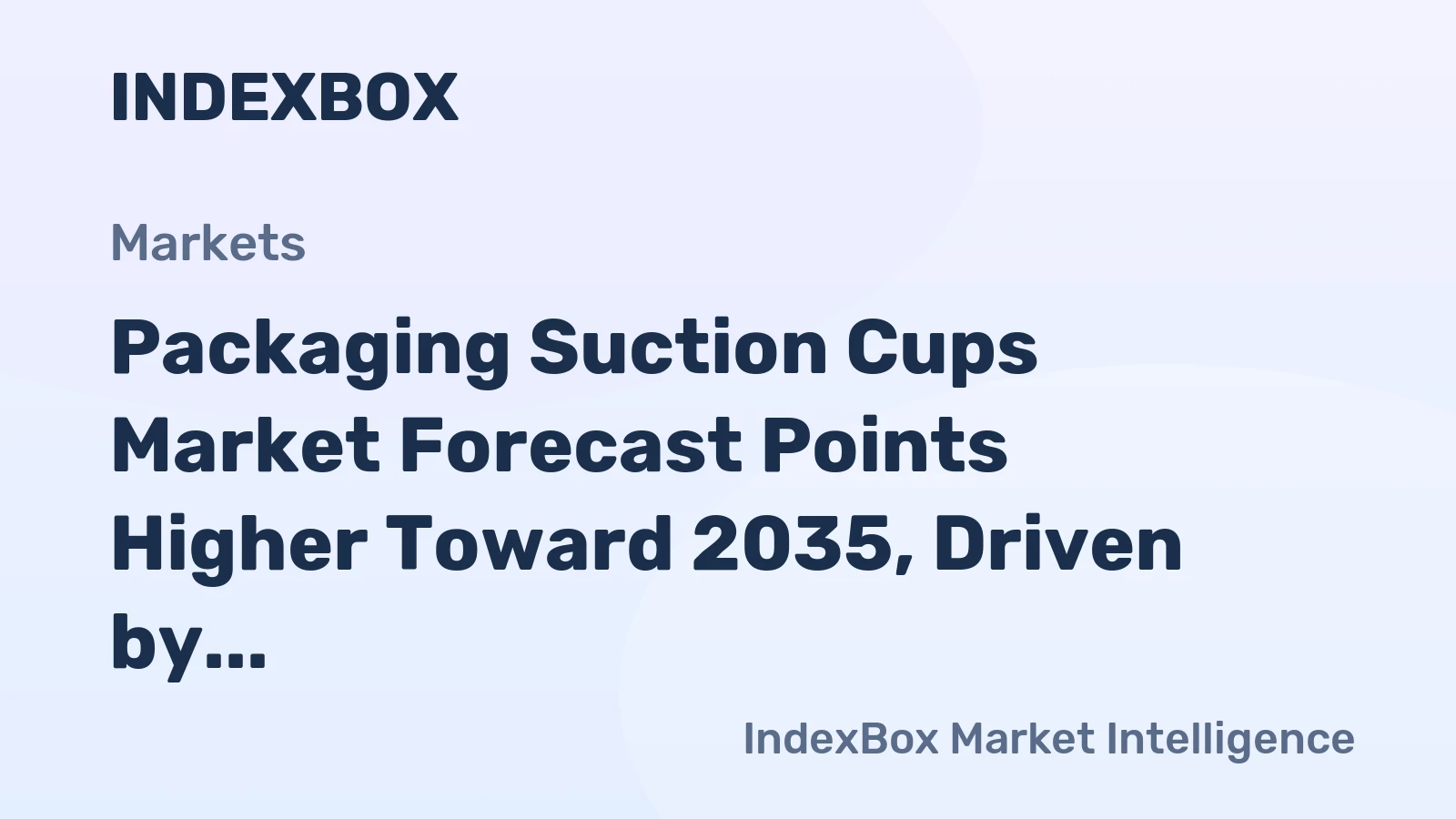 Packaging Suction Cups Market Forecast Points Higher Toward 2035, Driven by Automation