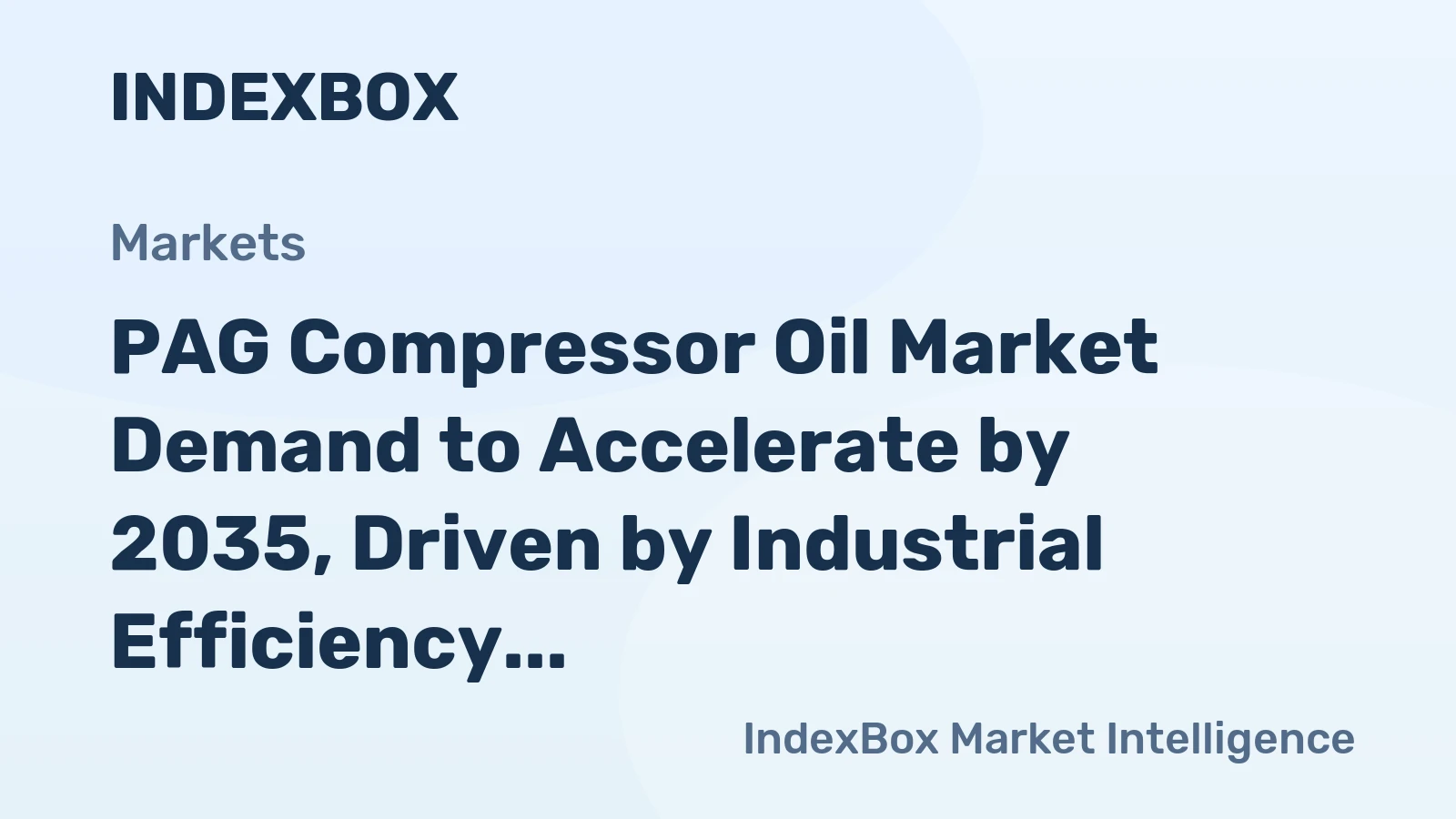 PAG Compressor Oil Market Demand to Accelerate by 2035, Driven by Industrial Efficiency Mandates