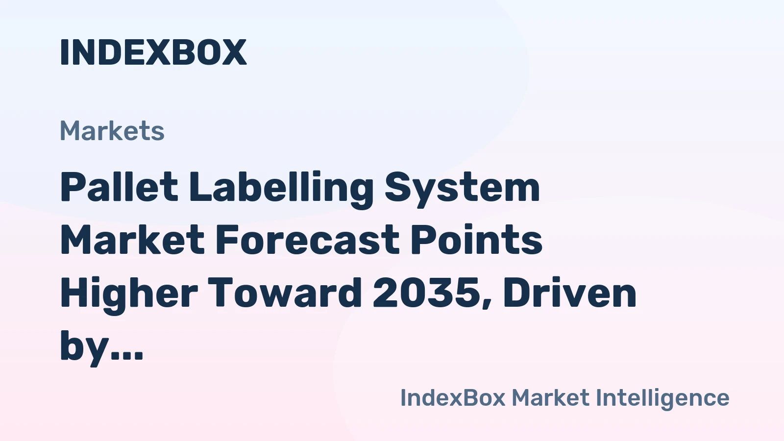 Pallet Labelling System Market Forecast Points Higher Toward 2035, Driven by Electronics Automation Demand