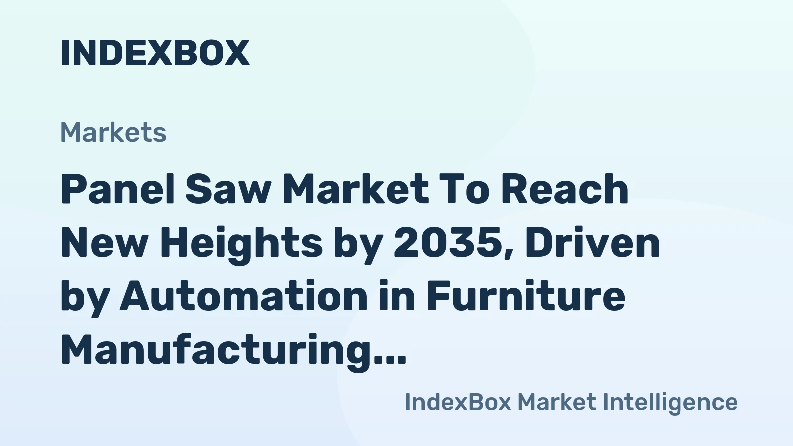 Panel Saw Market to Reach New Heights by 2035, Driven by Automation in Furniture Manufacturing