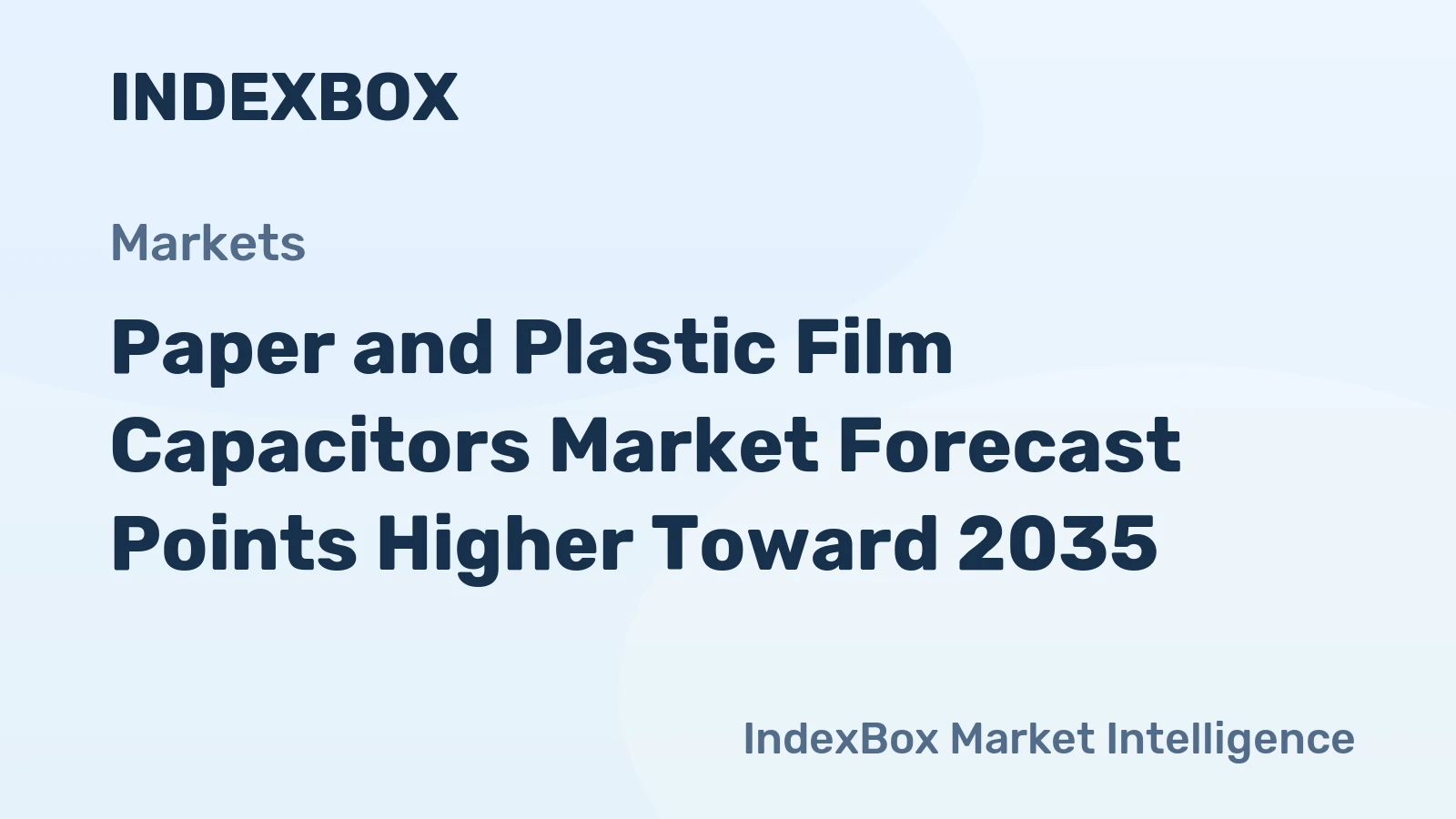 Paper and Plastic Film Capacitors Market Forecast Points Higher Toward 2035, Driven by Industrial Electrification