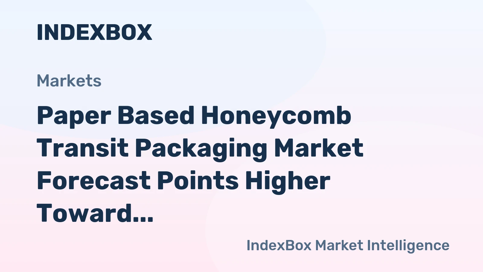Paper Based Honeycomb Transit Packaging Market Forecast Points Higher Toward 2035 on E-Commerce and Sustainability Tailwinds