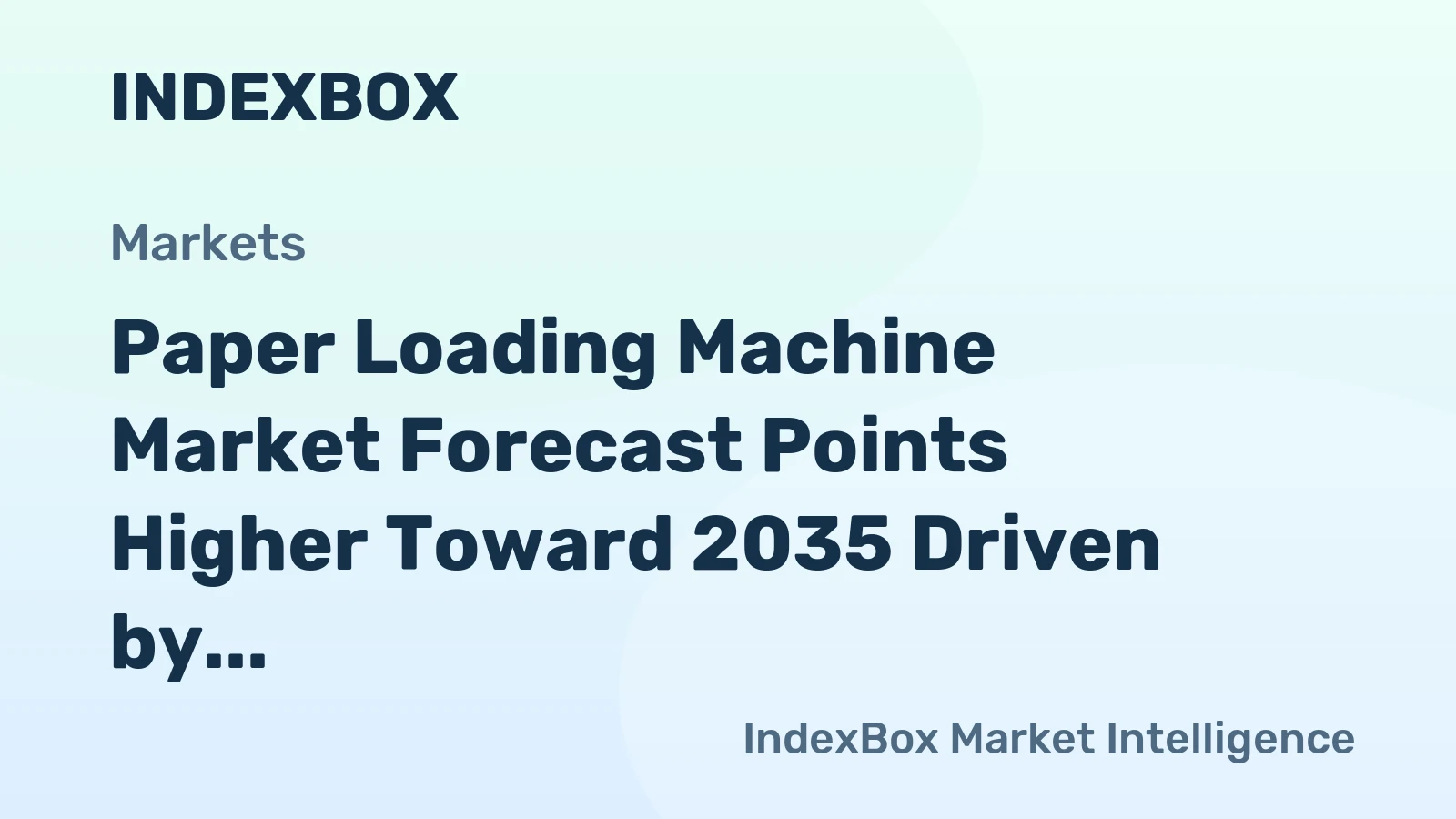 Paper Loading Machine Market Forecast Points Higher Toward 2035 Driven by E-Commerce Packaging Demand