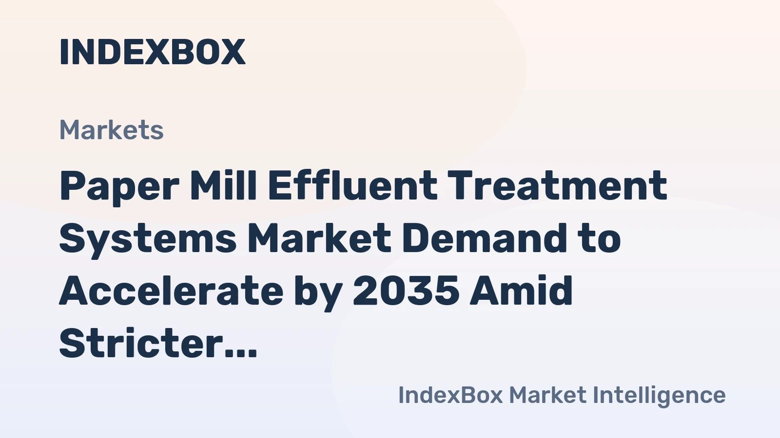 Paper Mill Effluent Treatment Systems Market Demand to Accelerate by 2035 Amid Stricter Global Water Regulations