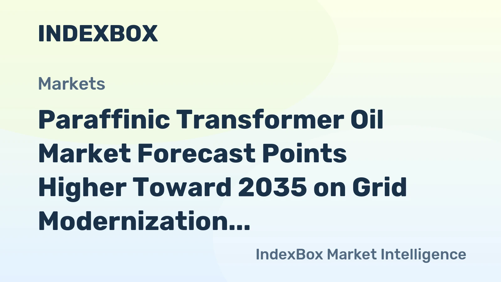 Paraffinic Transformer Oil Market Forecast Points Higher Toward 2035 on Grid Modernization and Renewable Energy Integration