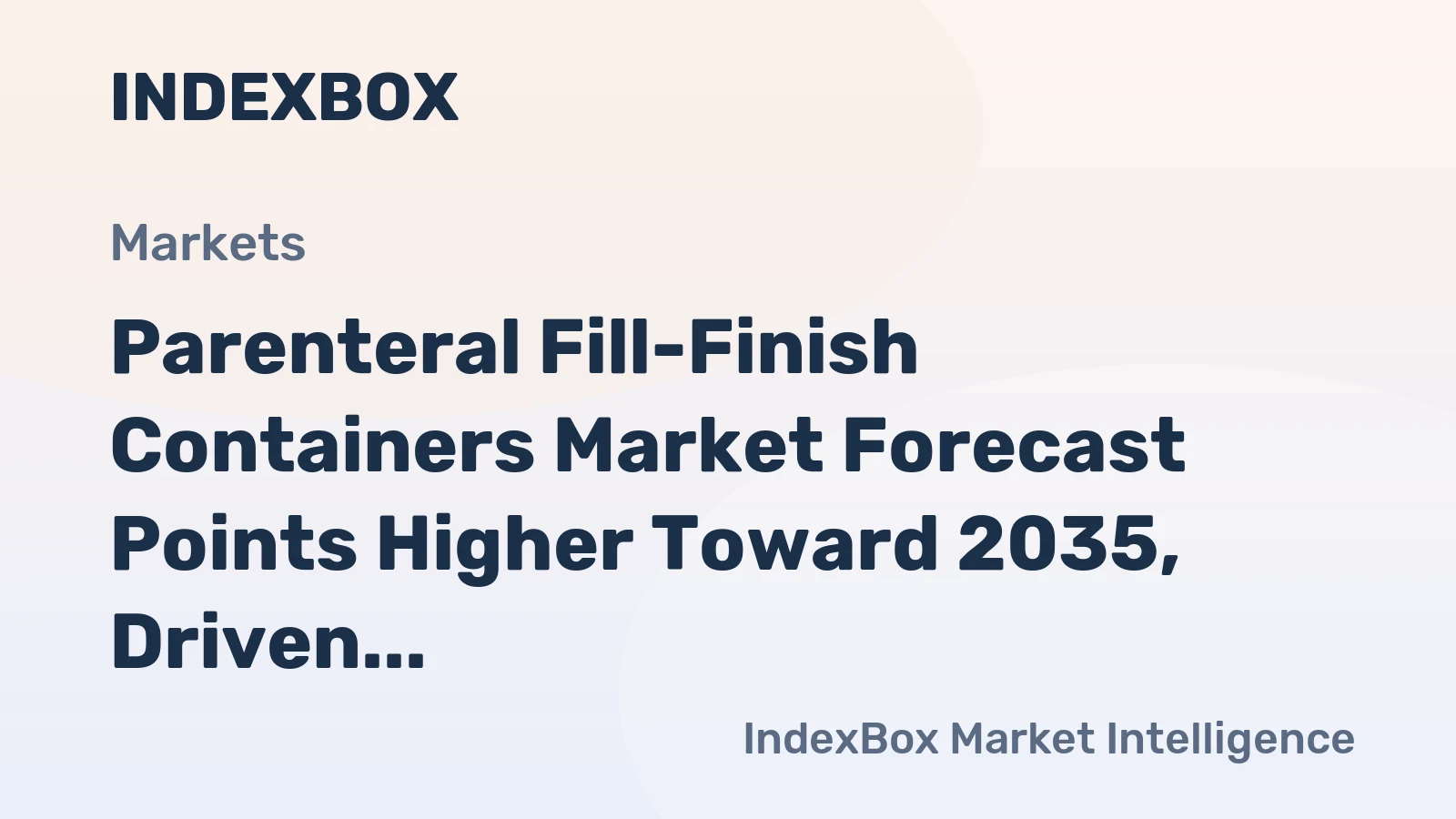 Parenteral Fill-Finish Containers Market Forecast Points Higher Toward 2035, Driven by Biologic Drug Expansion