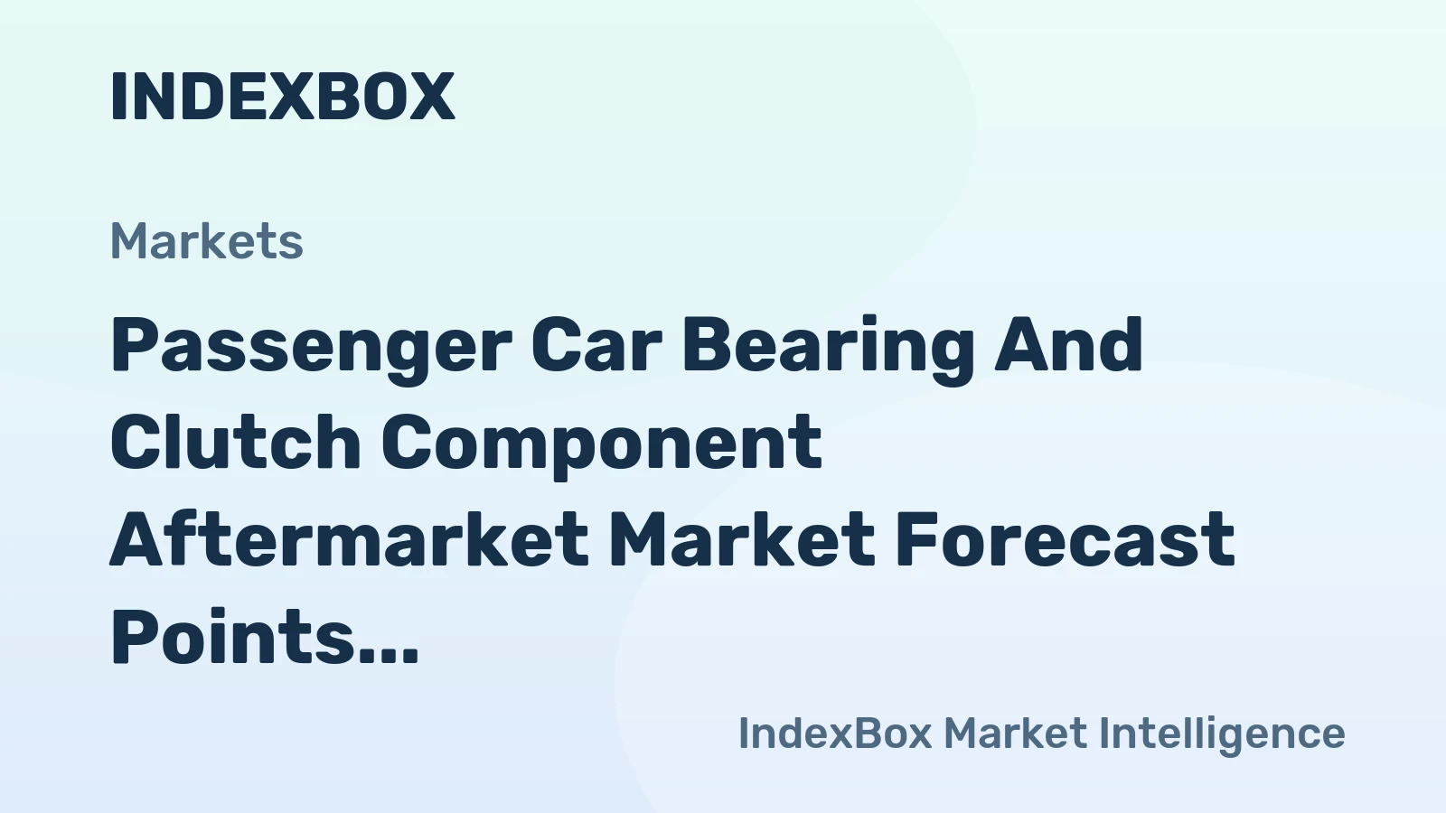 Passenger Car Bearing and Clutch Component Aftermarket Market Forecast Points Higher Toward 2035, Driven by Aging Global Vehicle Fleet