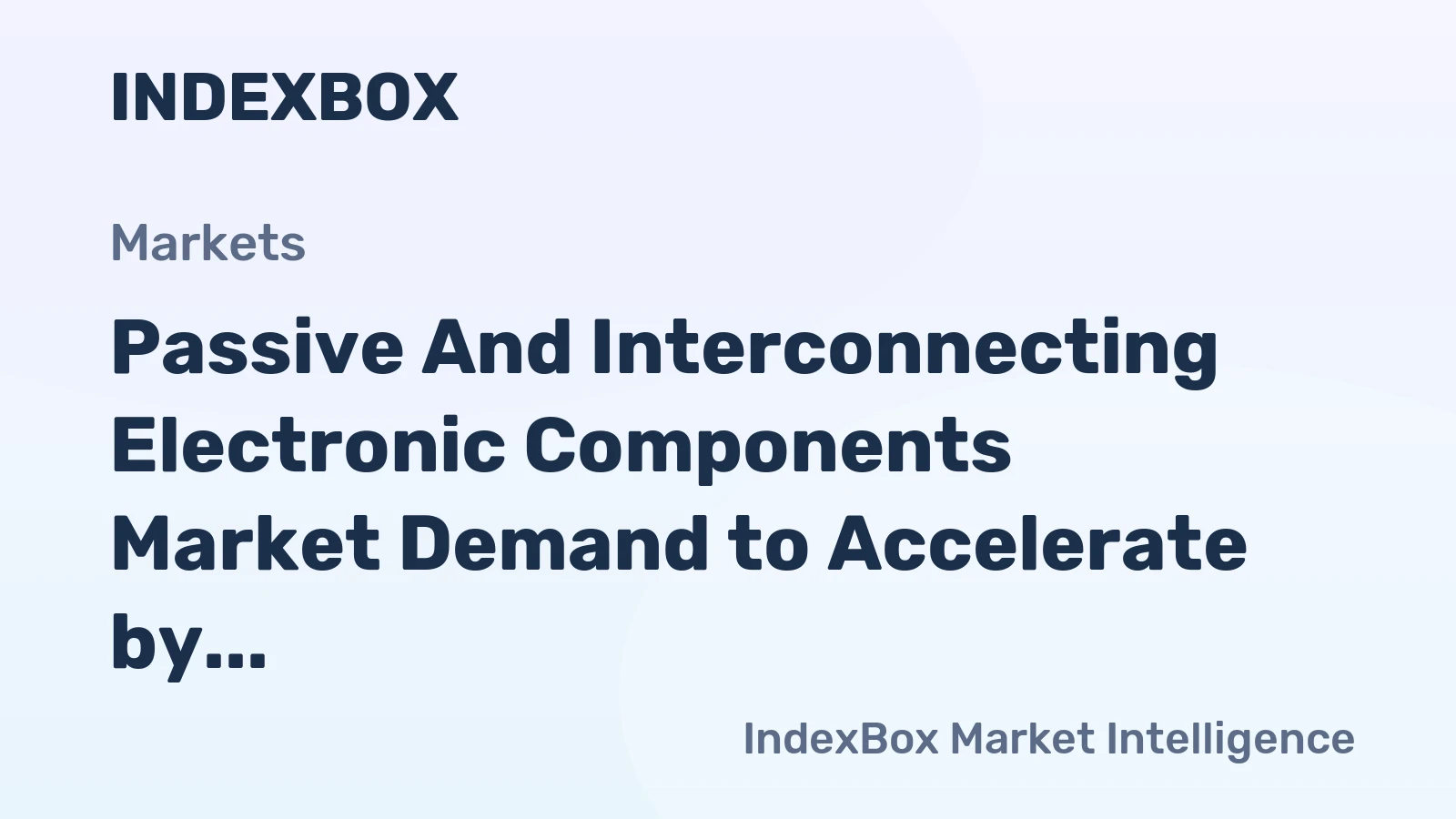 Passive and Interconnecting Electronic Components Market Demand to Accelerate by 2035 Amid Proliferation of Electronics