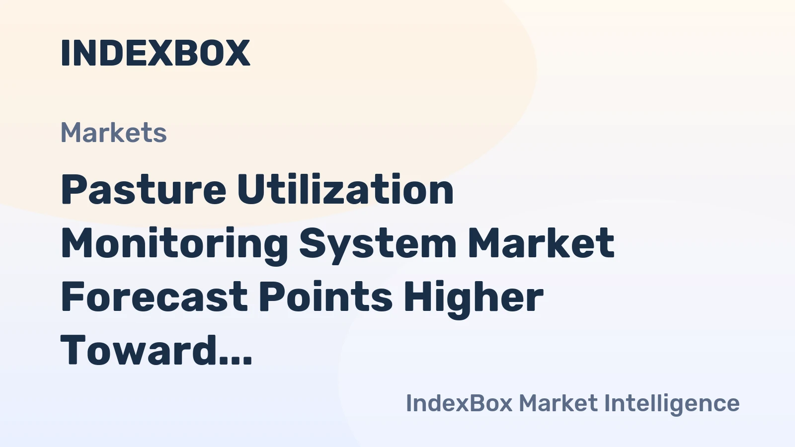 Pasture Utilization Monitoring System Market Forecast Points Higher Toward 2035, Driven by Forage Efficiency Gains and Precision Livestock Integration