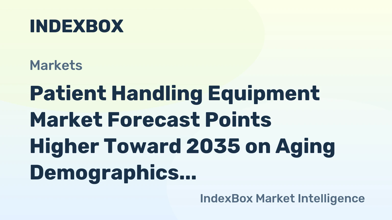 Patient Handling Equipment Market Forecast Points Higher Toward 2035 on Aging Demographics and Caregiver Safety Mandates