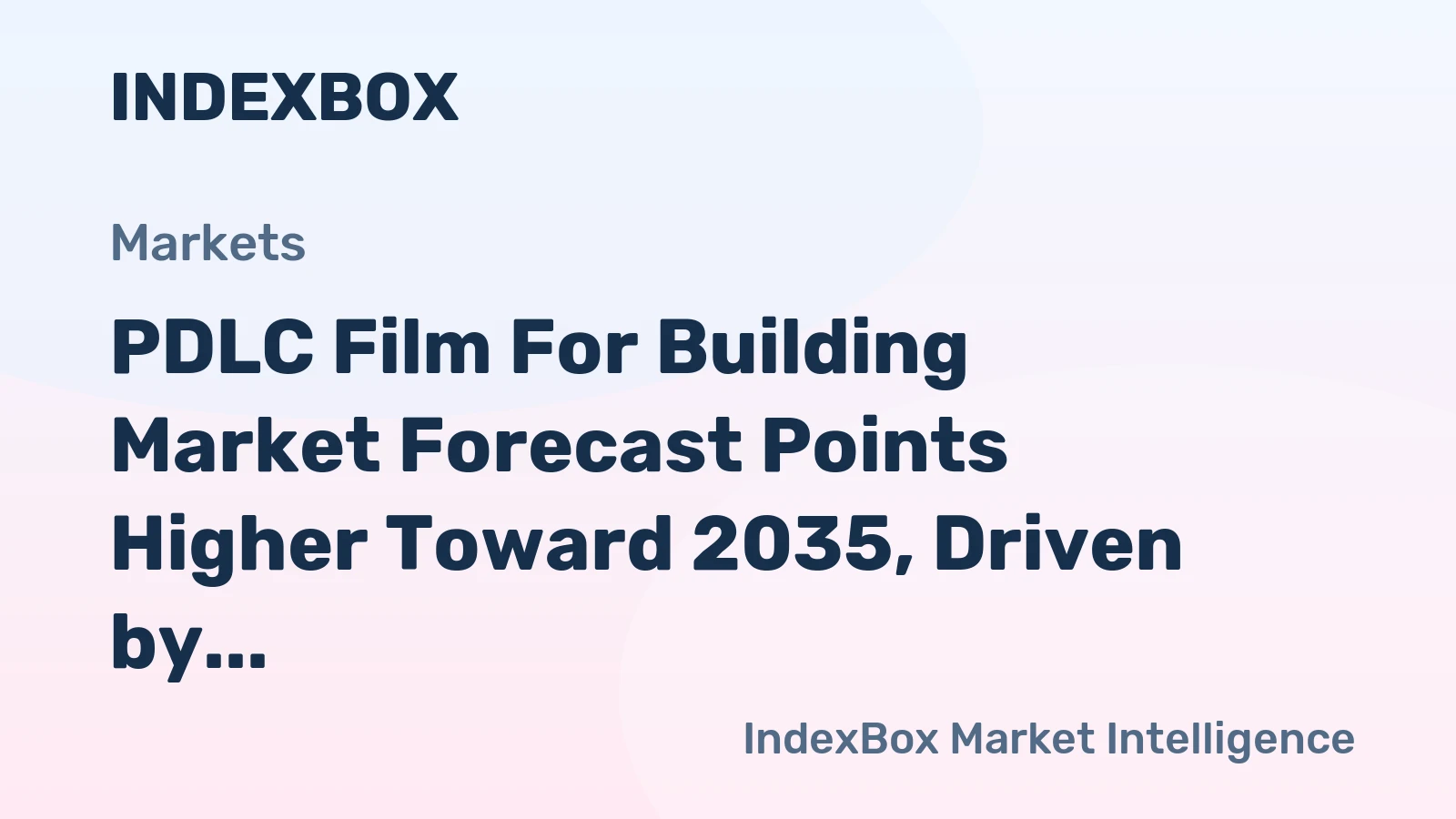 PDLC Film for Building Market Forecast Points Higher Toward 2035, Driven by Smart Building Codes