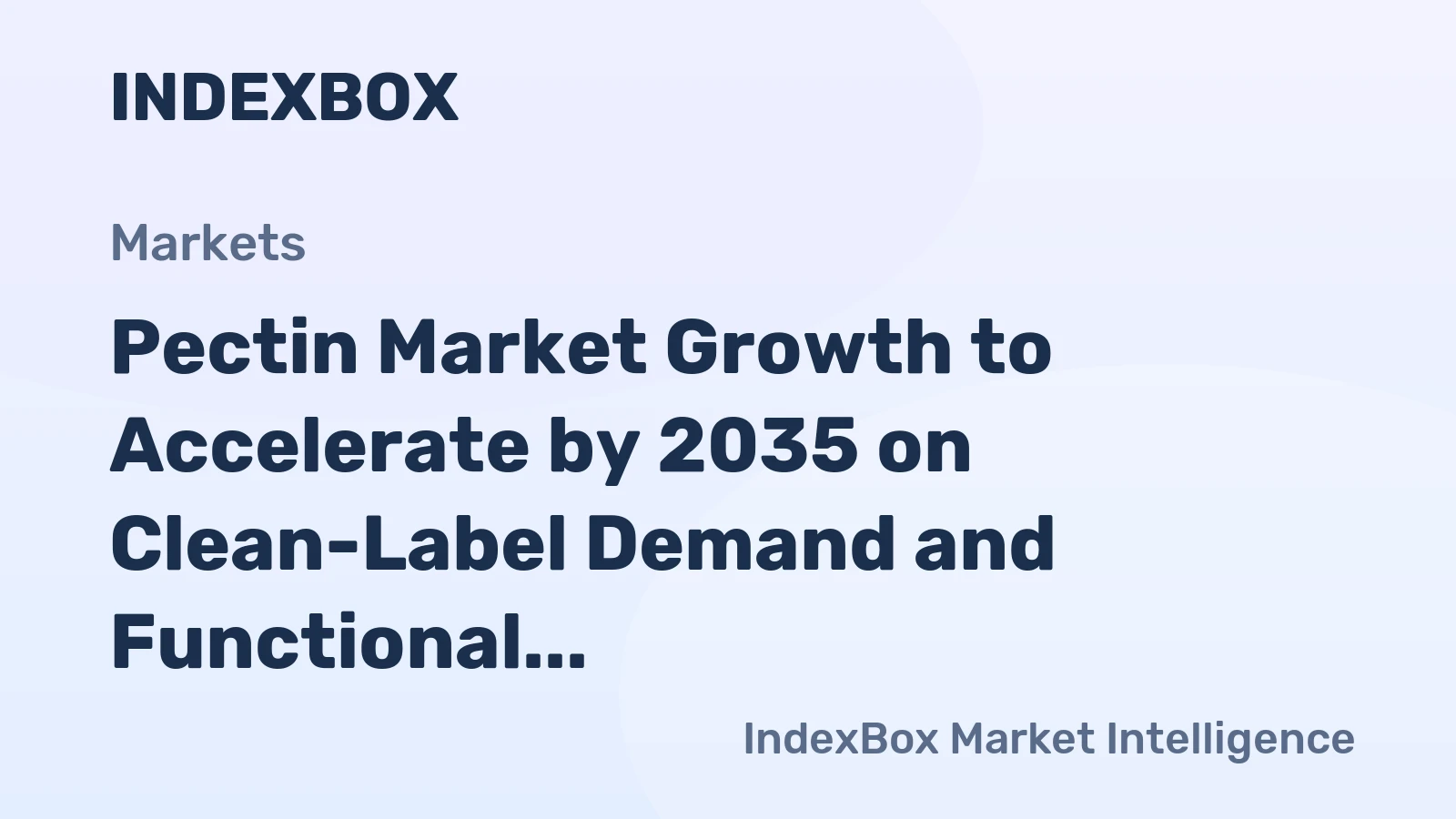 Pectin Market Growth to Accelerate by 2035 on Clean-Label Demand and Functional Food Innovation