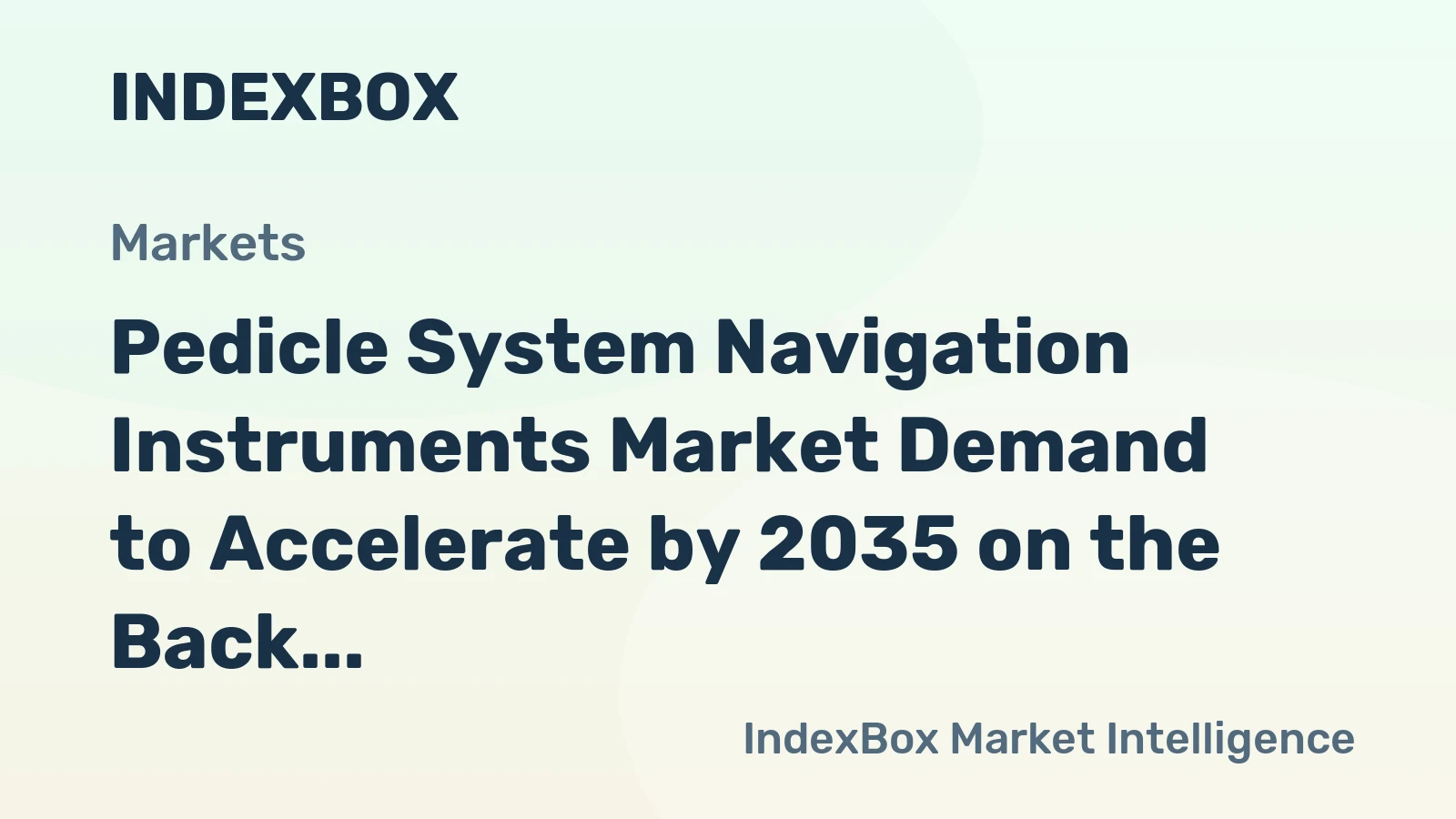 Pedicle System Navigation Instruments Market Demand to Accelerate by 2035 on the Back of Complex Spinal Procedures