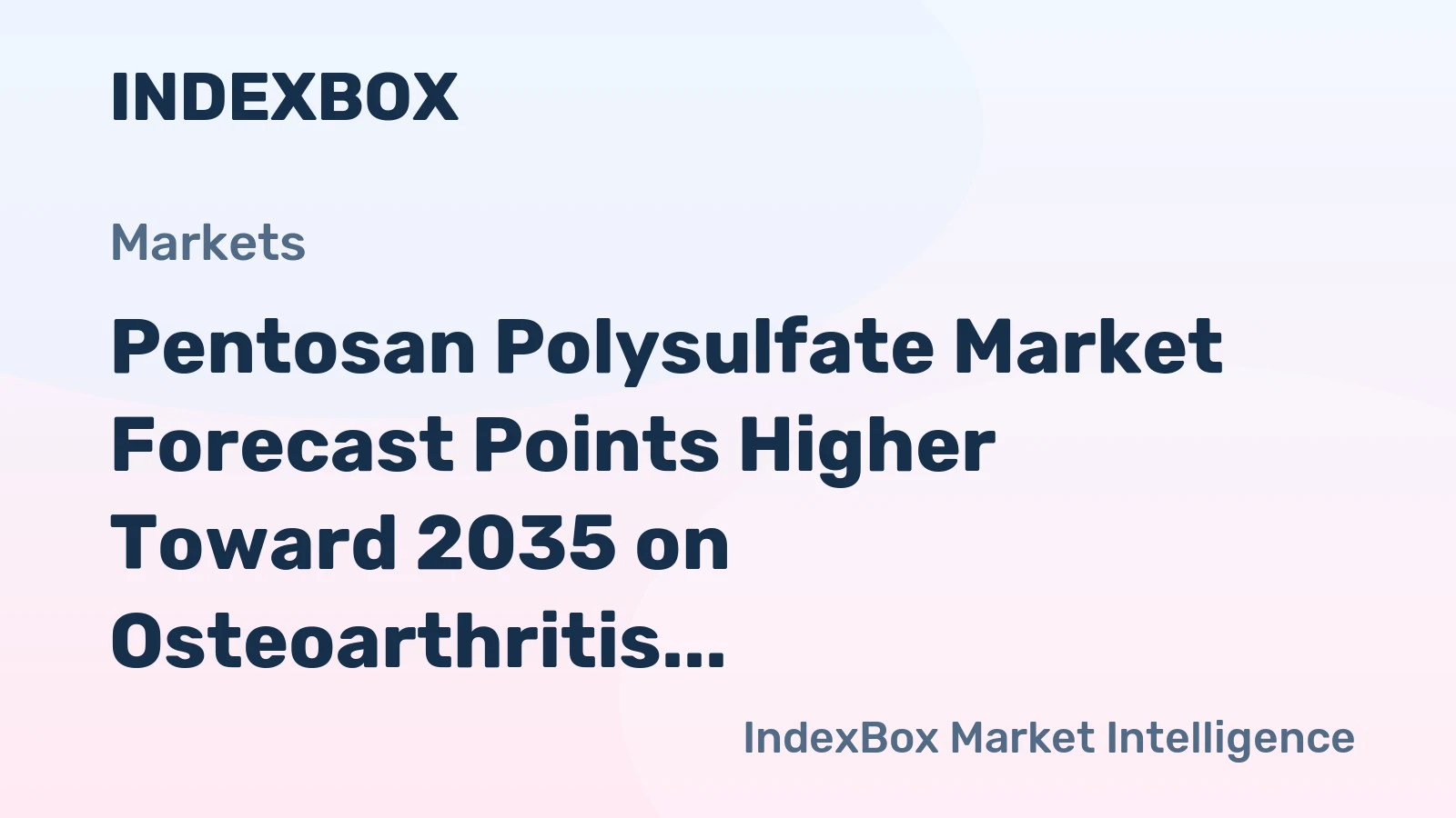 Pentosan Polysulfate Market Forecast Points Higher Toward 2035 on Osteoarthritis Label Expansion and Rising IC/BPS Diagnosis Rates