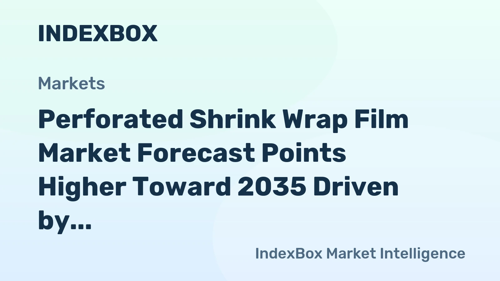 Perforated Shrink Wrap Film Market Forecast Points Higher Toward 2035 Driven by Food Packaging Innovation