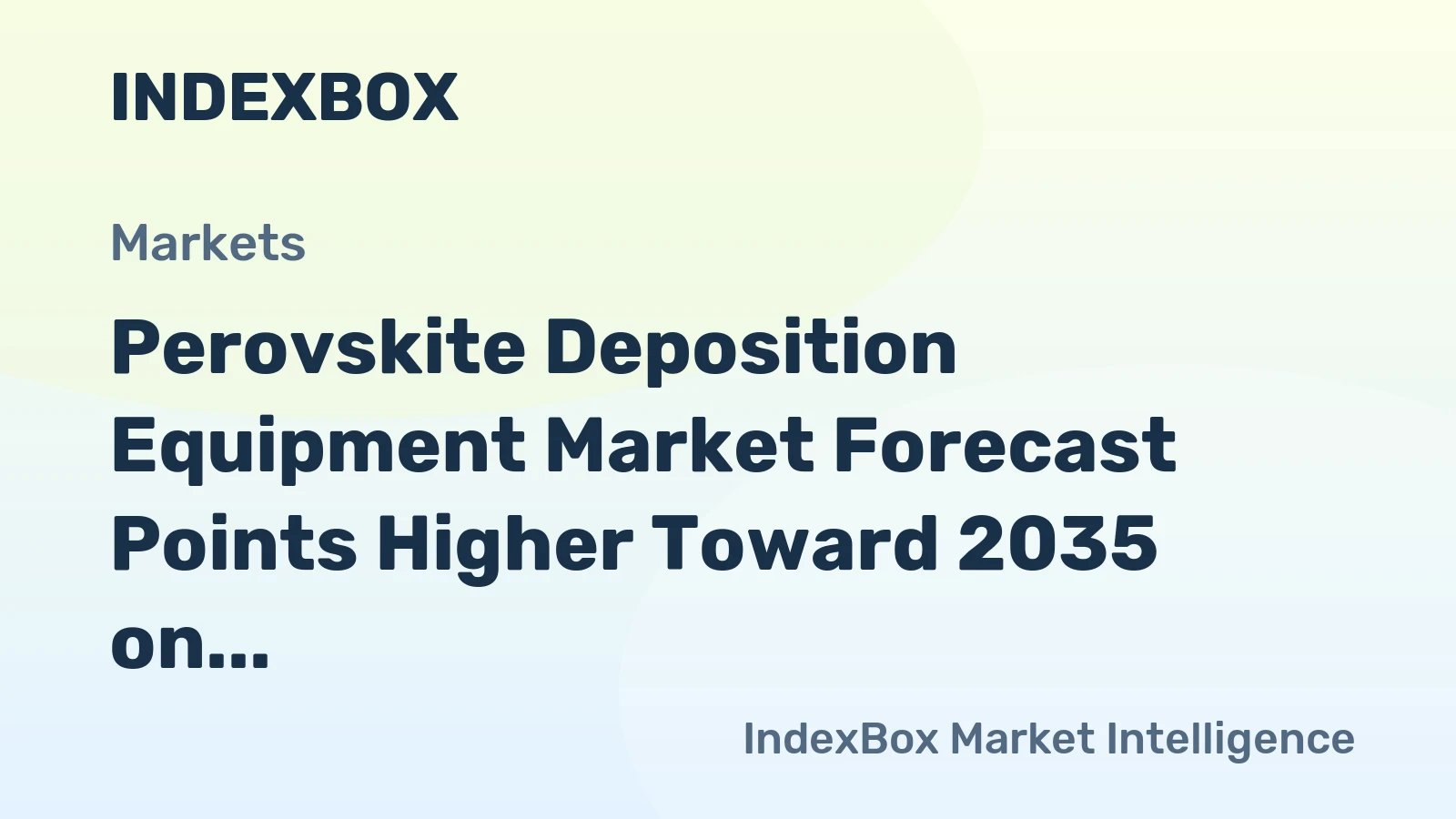 Perovskite Deposition Equipment Market Forecast Points Higher Toward 2035 on Tandem Solar Cell Scale-Up