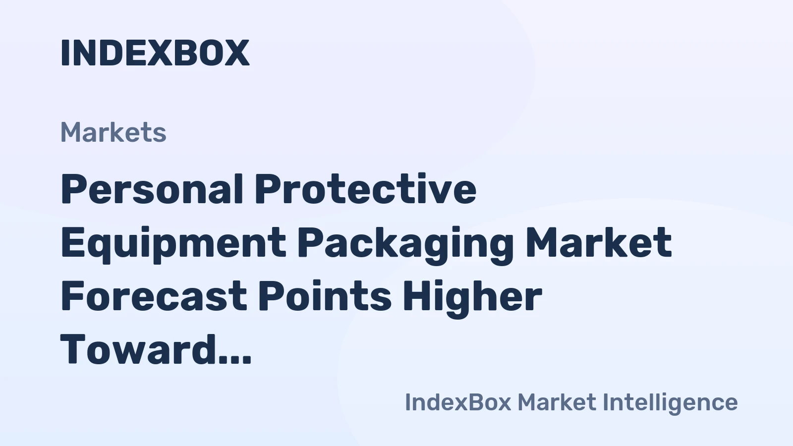 Personal Protective Equipment Packaging Market Forecast Points Higher Toward 2035, Driven by Healthcare Modernization and E-Commerce Expansion