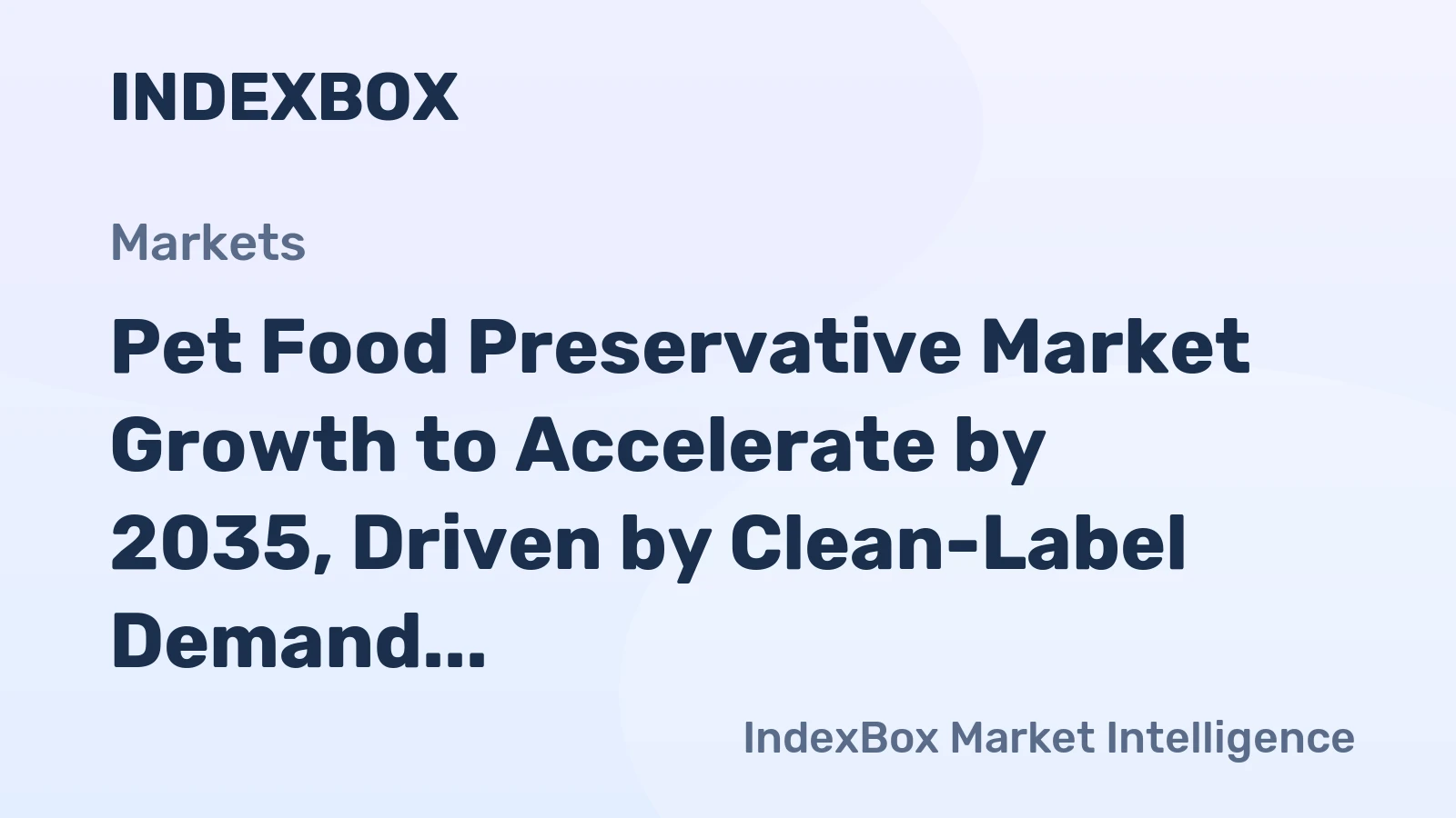 Pet Food Preservative Market Growth to Accelerate by 2035, Driven by Clean-Label Demand and Premiumization