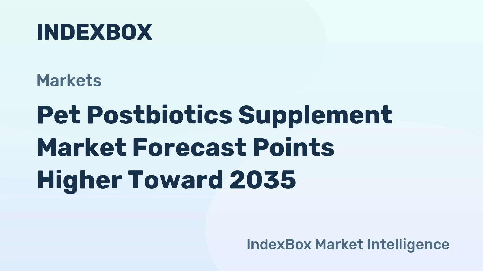 Pet Postbiotics Supplement Market Forecast Points Higher Toward 2035, Driven by PET Humanization and Digestive Health Demand