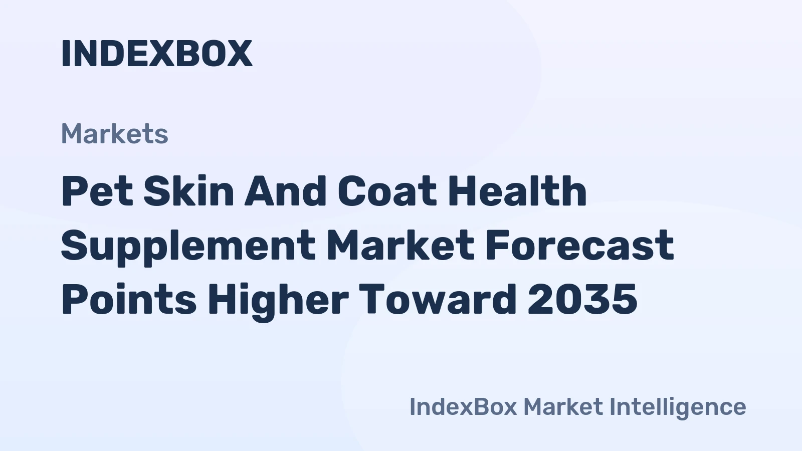 Pet Skin and Coat Health Supplement Market Forecast Points Higher Toward 2035, Driven by PET Humanization and Premium Ingredient Demand