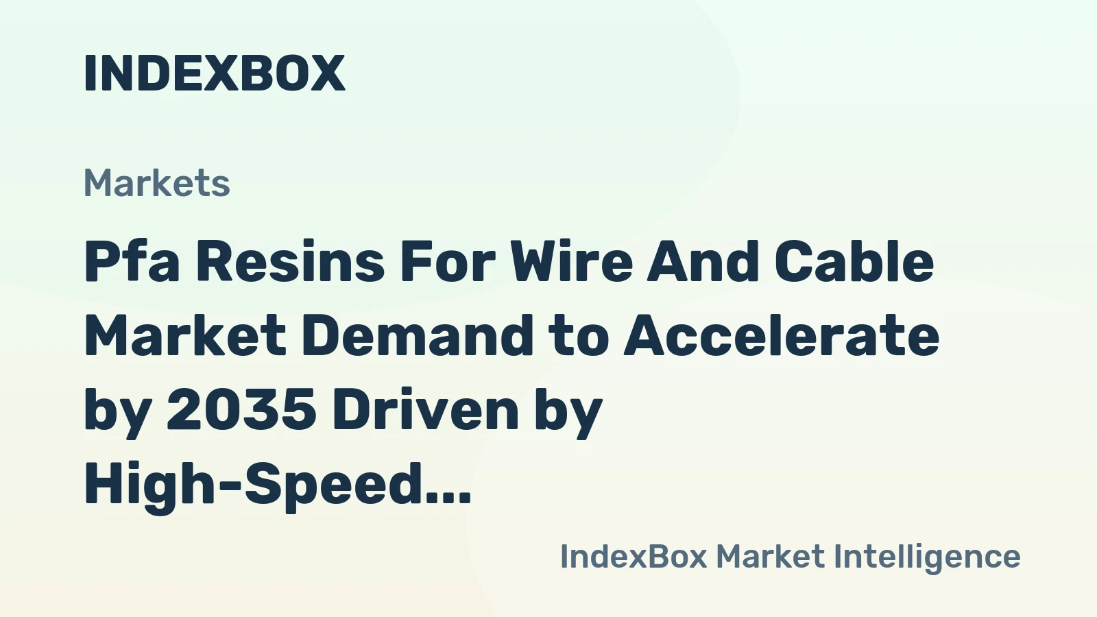 Pfa Resins for Wire and Cable Market Demand to Accelerate by 2035 Driven by High-Speed Data Infrastructure Expansion
