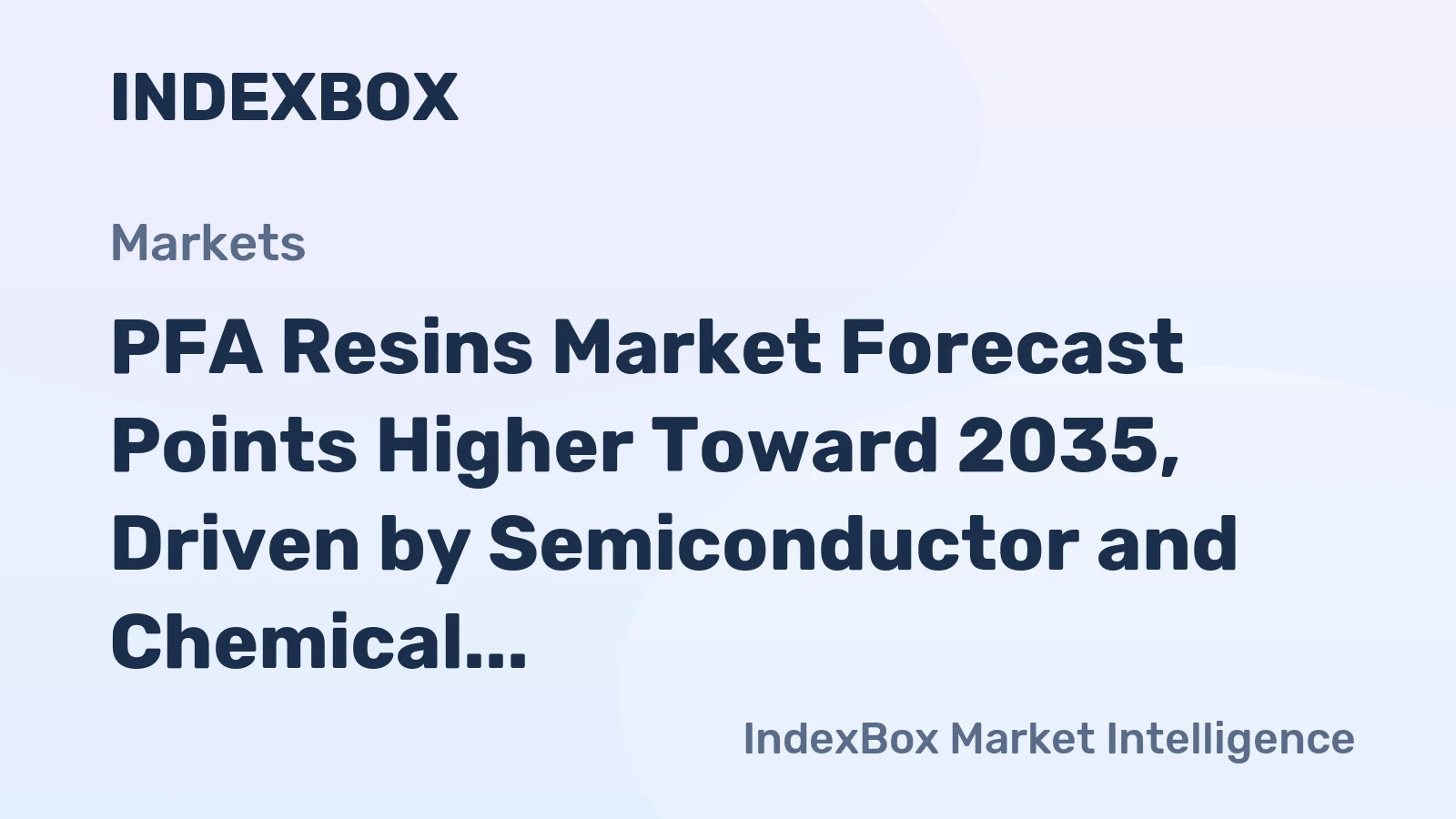 PFA Resins Market Forecast Points Higher Toward 2035, Driven by Semiconductor and Chemical Processing Demand