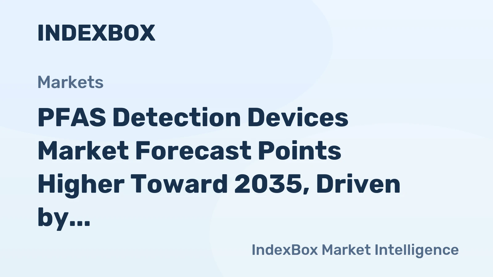 PFAS Detection Devices Market Forecast Points Higher Toward 2035, Driven by Regulatory Expansion