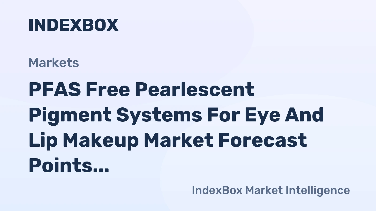 PFAS Free Pearlescent Pigment Systems for Eye and Lip Makeup Market Forecast Points Higher Toward 2035 Amid Clean Beauty Surge
