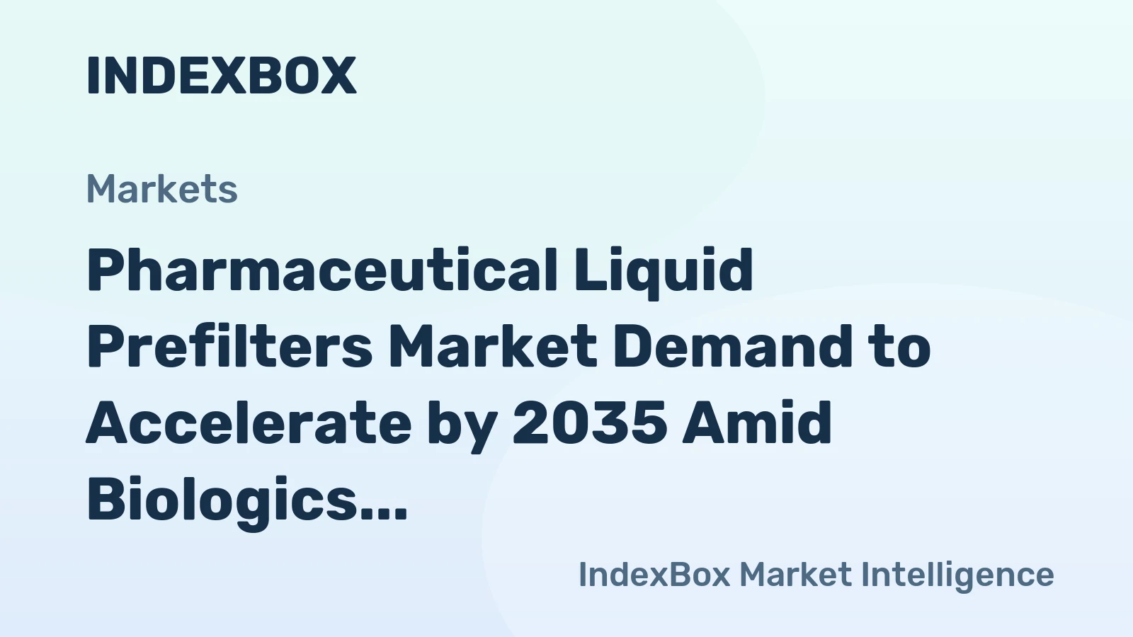 Pharmaceutical Liquid Prefilters Market Demand to Accelerate by 2035 Amid Biologics Expansion