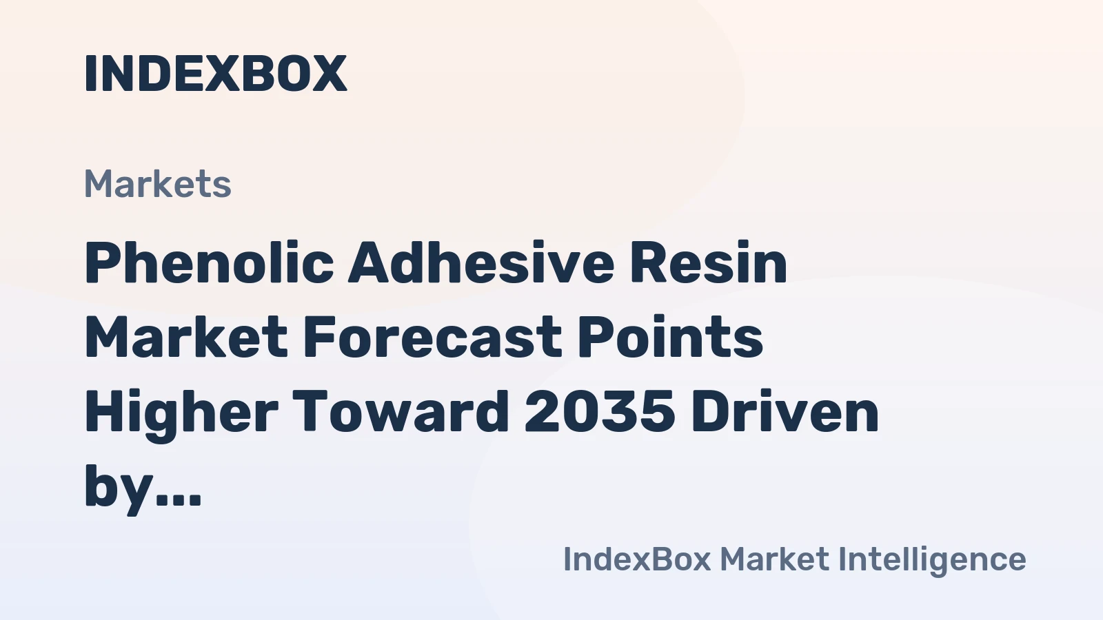 Phenolic Adhesive Resin Market Forecast Points Higher Toward 2035 Driven by Construction and Automotive Demand