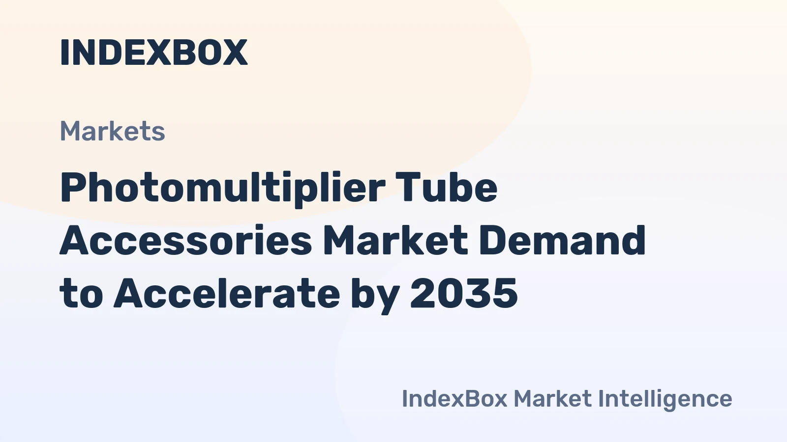 Photomultiplier Tube Accessories Market Demand to Accelerate by 2035, Driven by Next-Generation Scientific Instrumentation