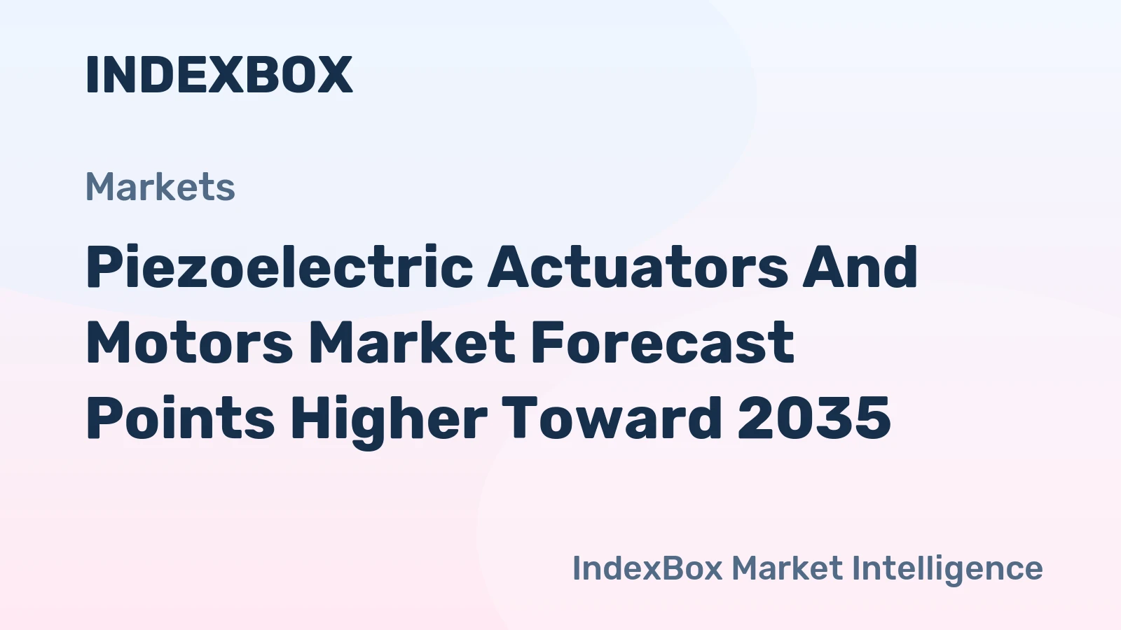 Piezoelectric Actuators and Motors Market Forecast Points Higher Toward 2035, Driven by Semiconductor and Medical Device Expansion