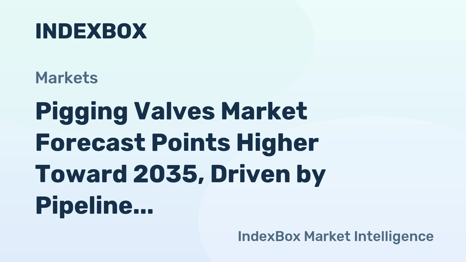 Pigging Valves Market Forecast Points Higher Toward 2035, Driven by Pipeline Modernization