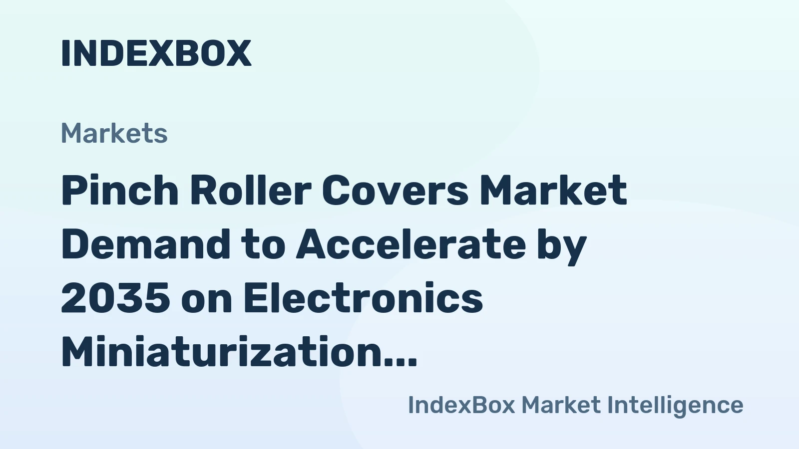 Pinch Roller Covers Market Demand to Accelerate by 2035 on Electronics Miniaturization and Automation
