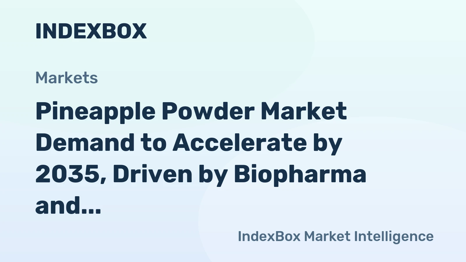 Pineapple Powder Market Demand to Accelerate by 2035, Driven by Biopharma and Clean-Label Ingredient Sourcing