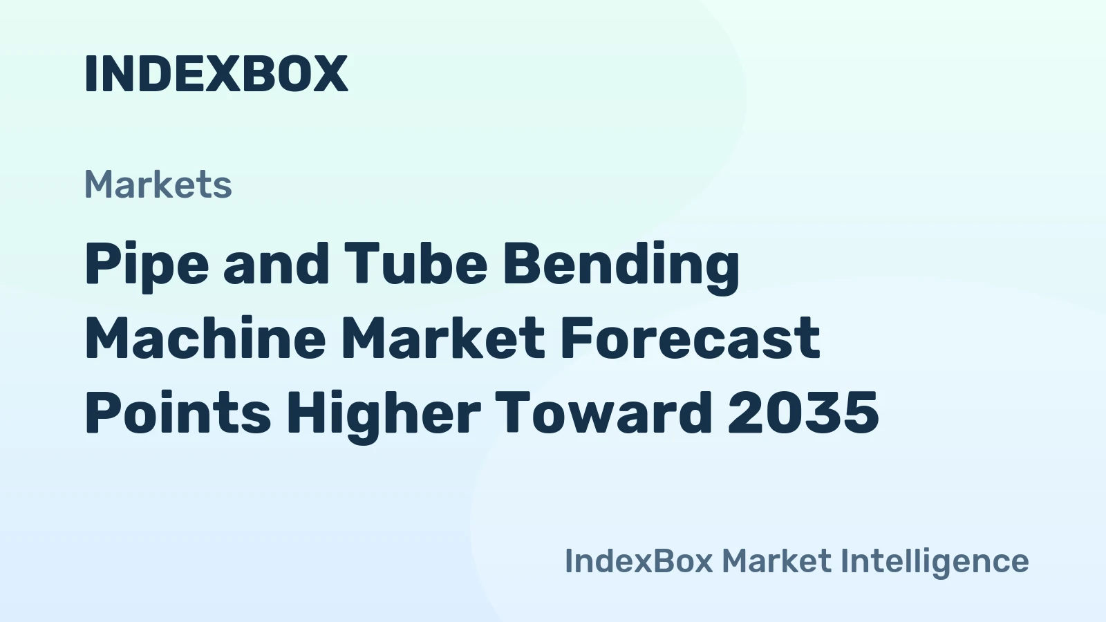 Pipe and Tube Bending Machine Market Forecast Points Higher Toward 2035, Driven by Electric Vehicle and Semiconductor Demand