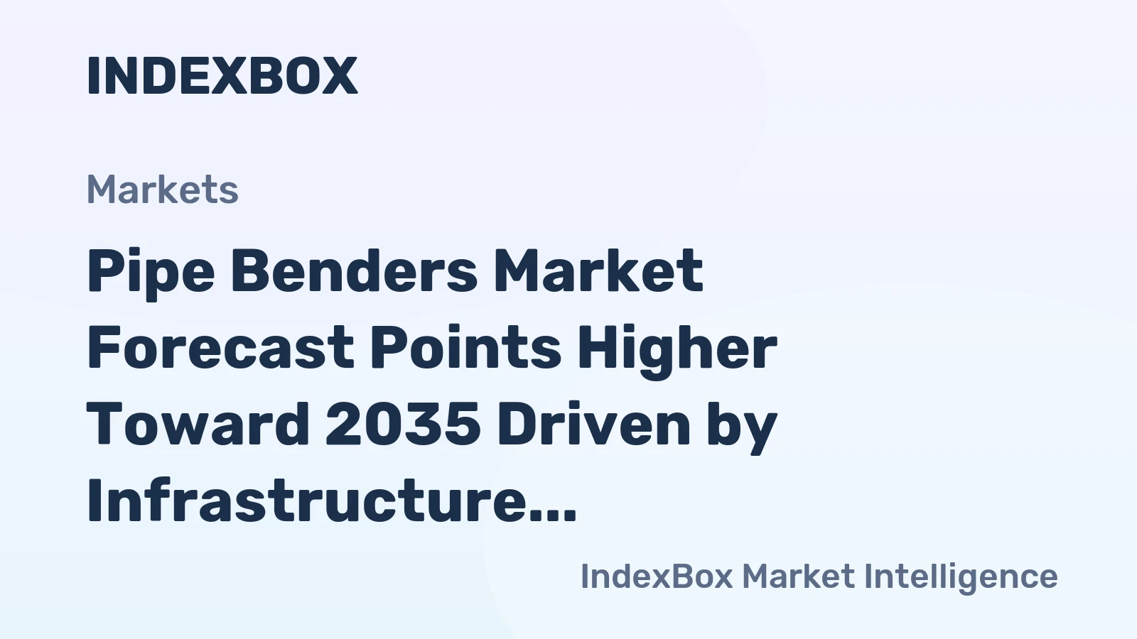 Pipe Benders Market Forecast Points Higher Toward 2035 Driven by Infrastructure Modernization and Automation Demand