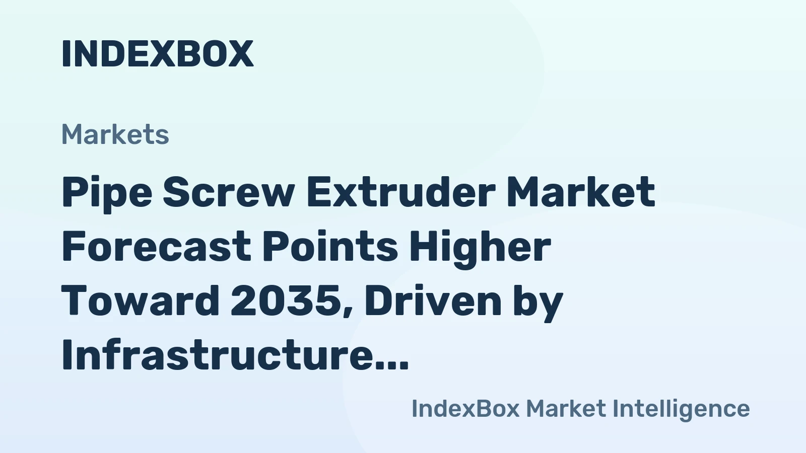Pipe Screw Extruder Market Forecast Points Higher Toward 2035, Driven by Infrastructure Modernization